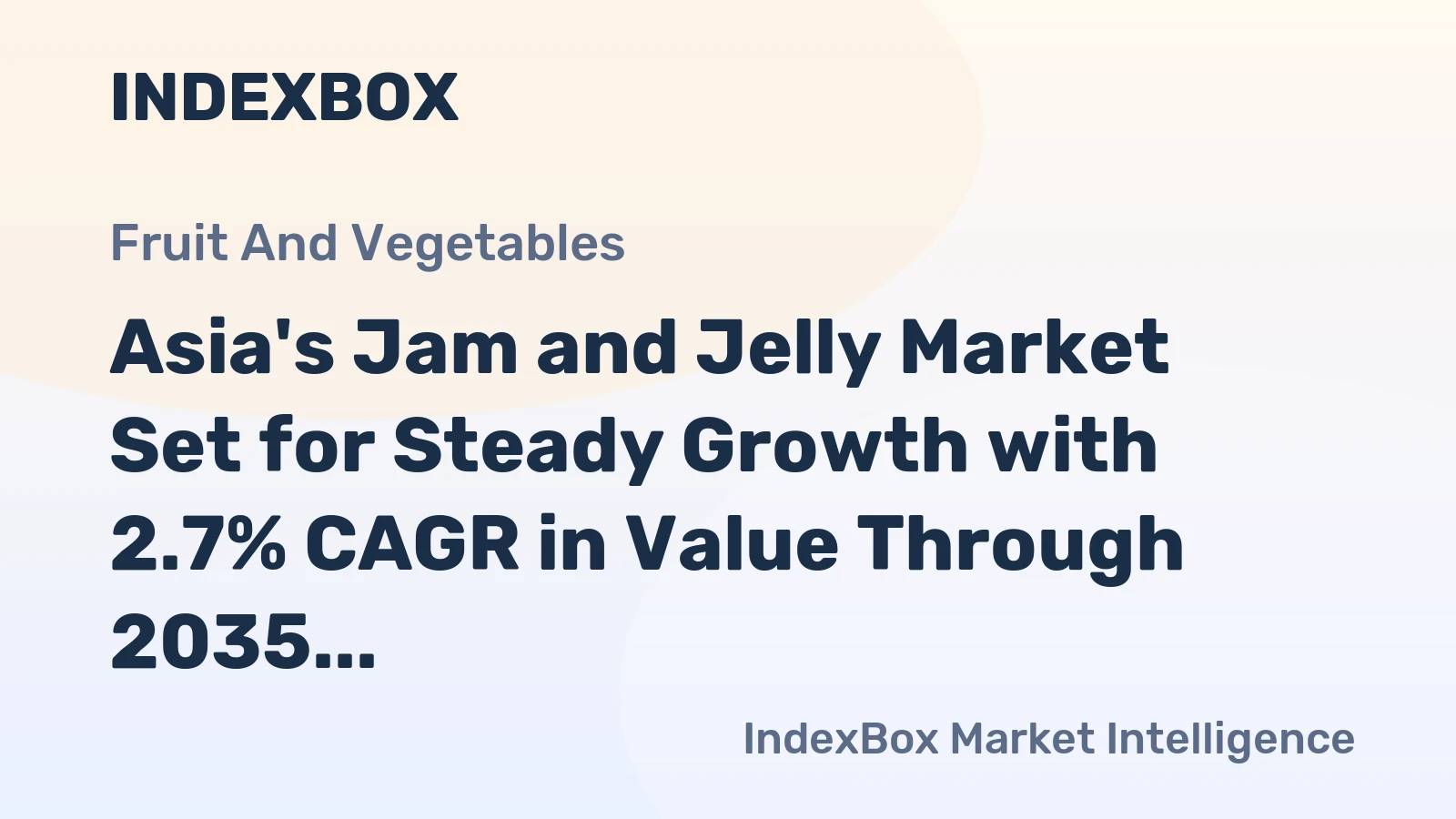 Asia's Jam and Jelly Market Set for Steady Growth with 2.7% CAGR in Value Through 2035