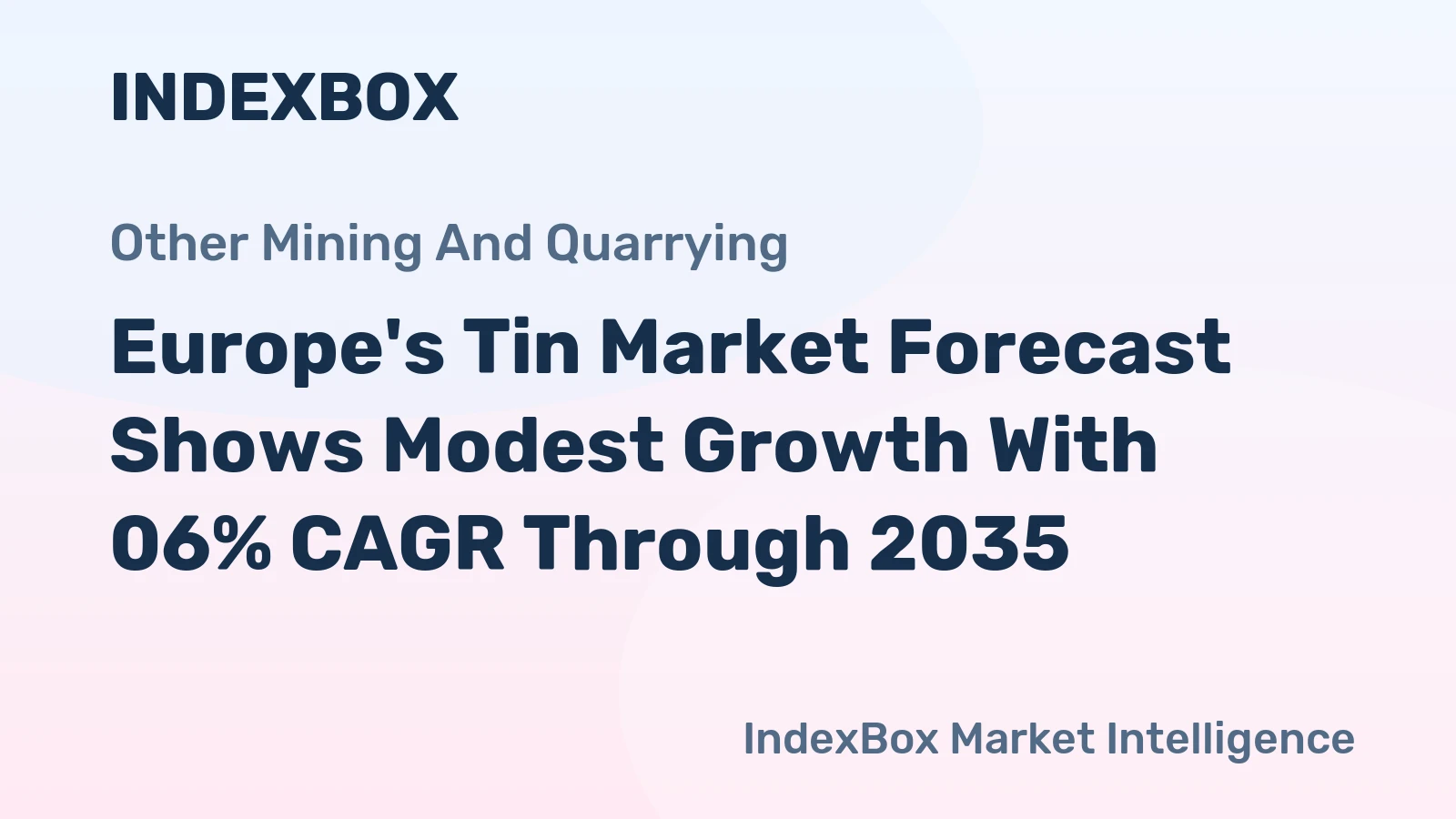 Europe's Tin Market Forecast Shows Modest Growth With 06% CAGR Through 2035