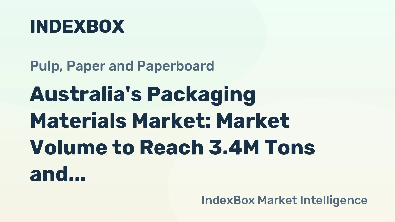 Australia's Packaging Materials Market: Market Volume to Reach 3.4M Tons and Market Value to Hit $2.5B by 2035
