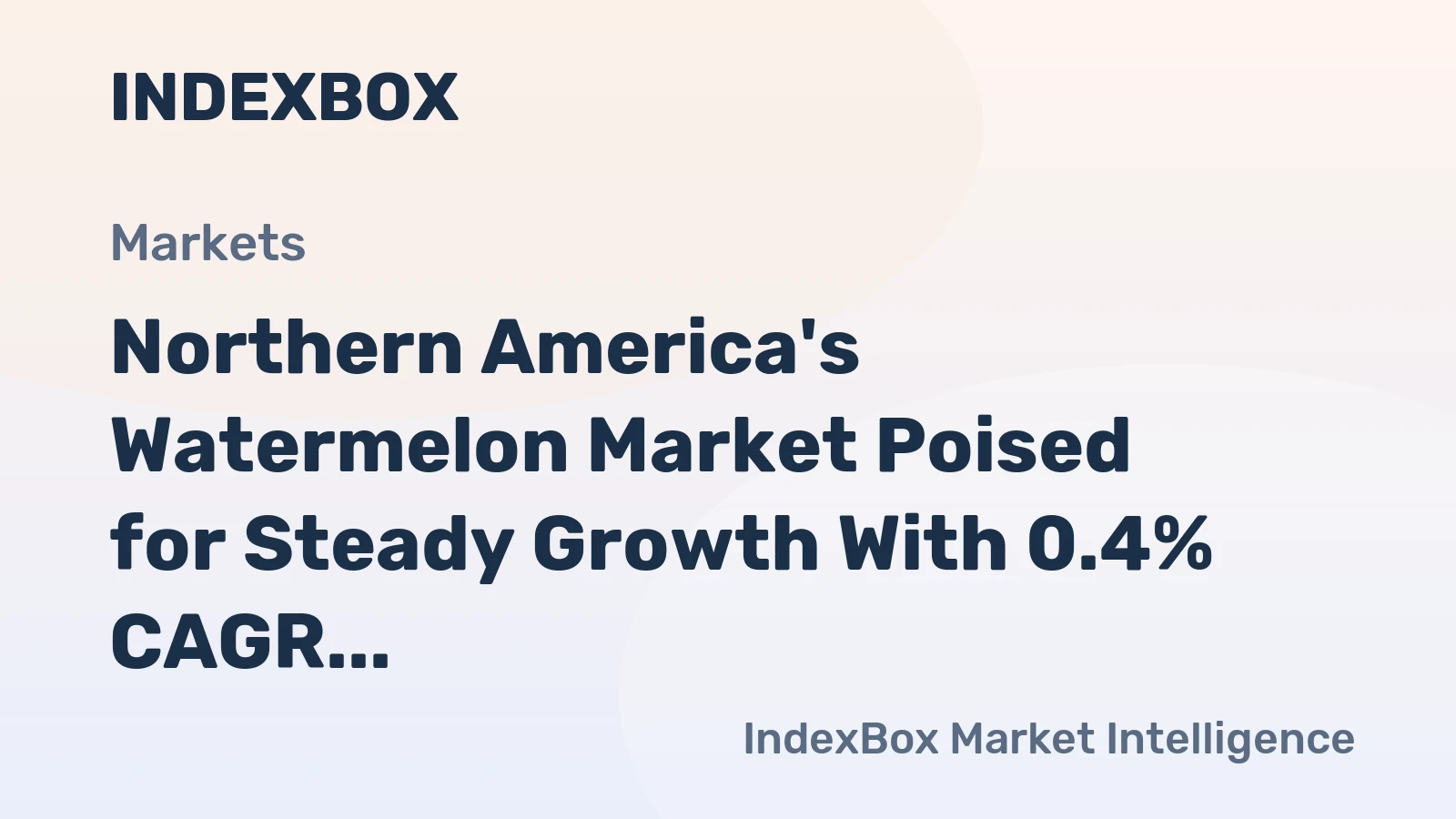 Northern America's Watermelon Market Poised for Steady Growth With 0.4% CAGR Through 2035