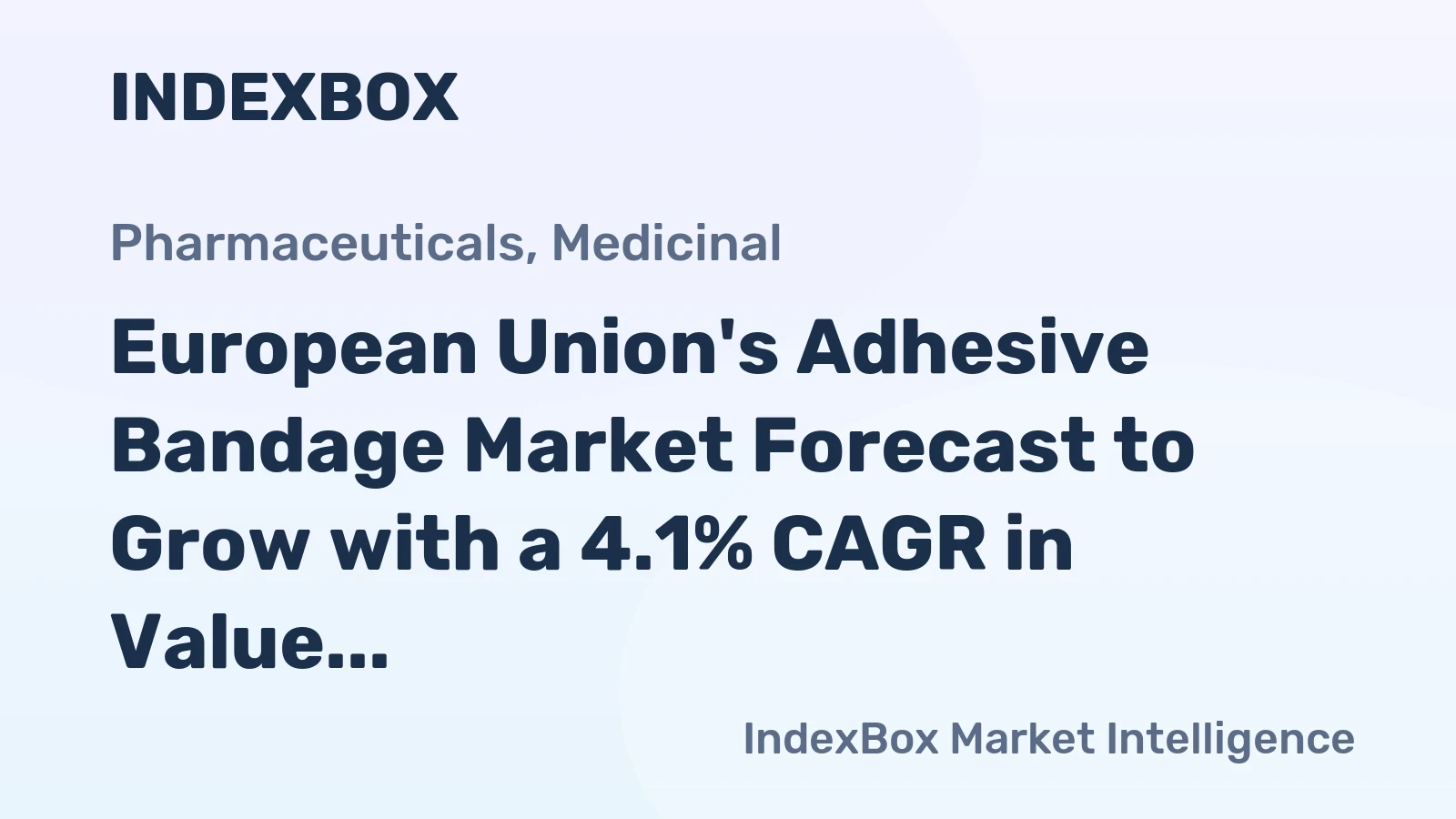 European Union's Adhesive Bandage Market Forecast to Grow with a 4.1% CAGR in Value
