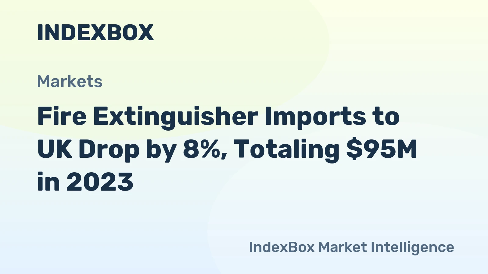Fire Extinguisher Imports to UK Drop by 8%, Totaling $95M in 2023