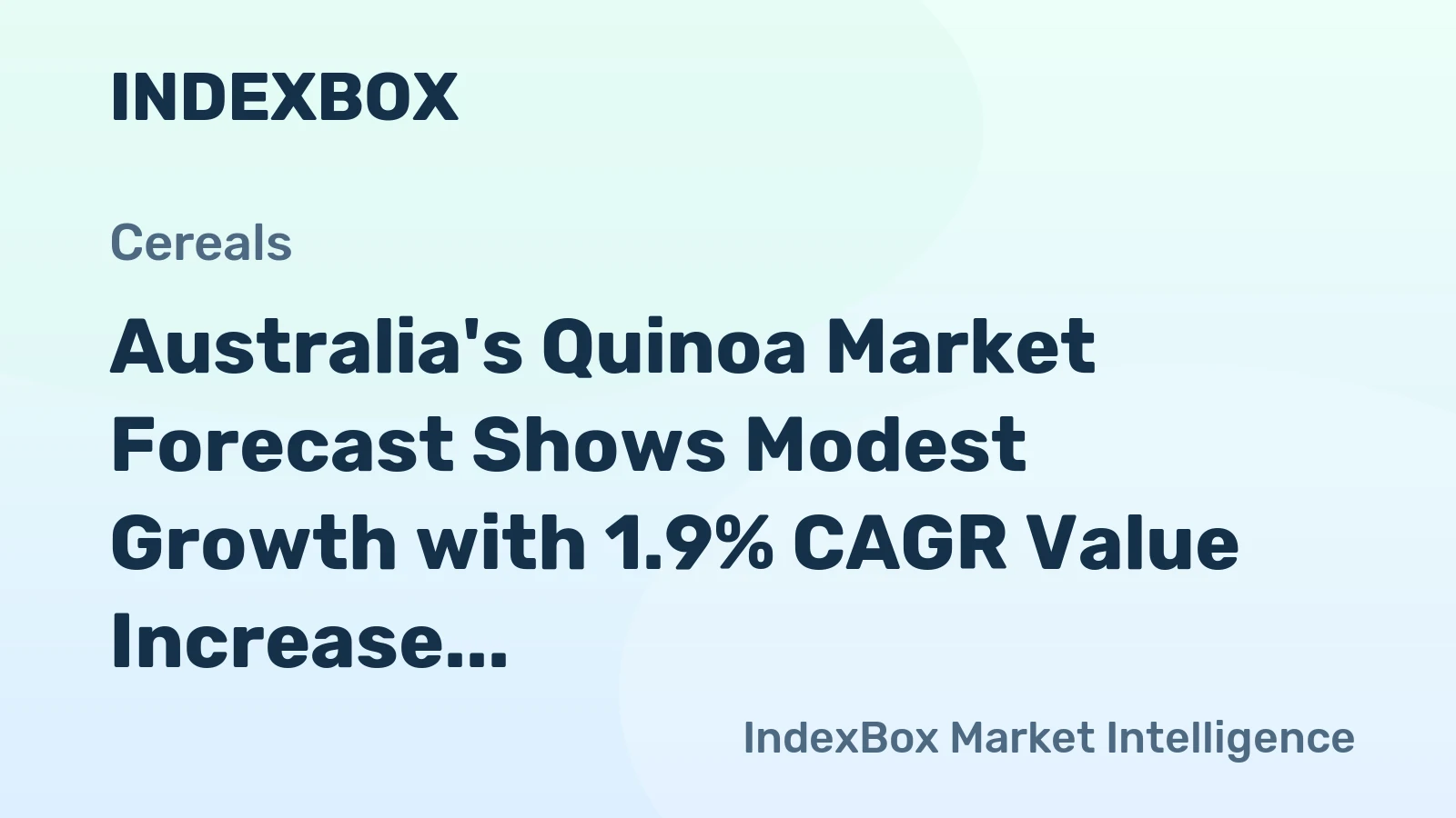 Australia's Quinoa Market Forecast Shows Modest Growth with 1.9% CAGR Value Increase