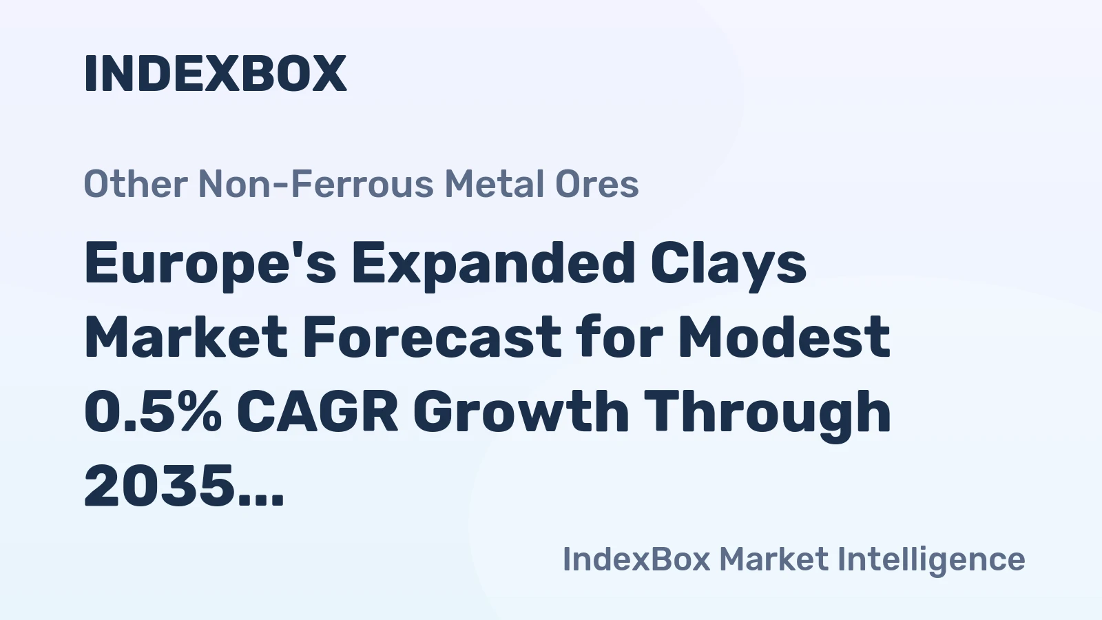 Europe's Expanded Clays Market Forecast for Modest 0.5% CAGR Growth Through 2035