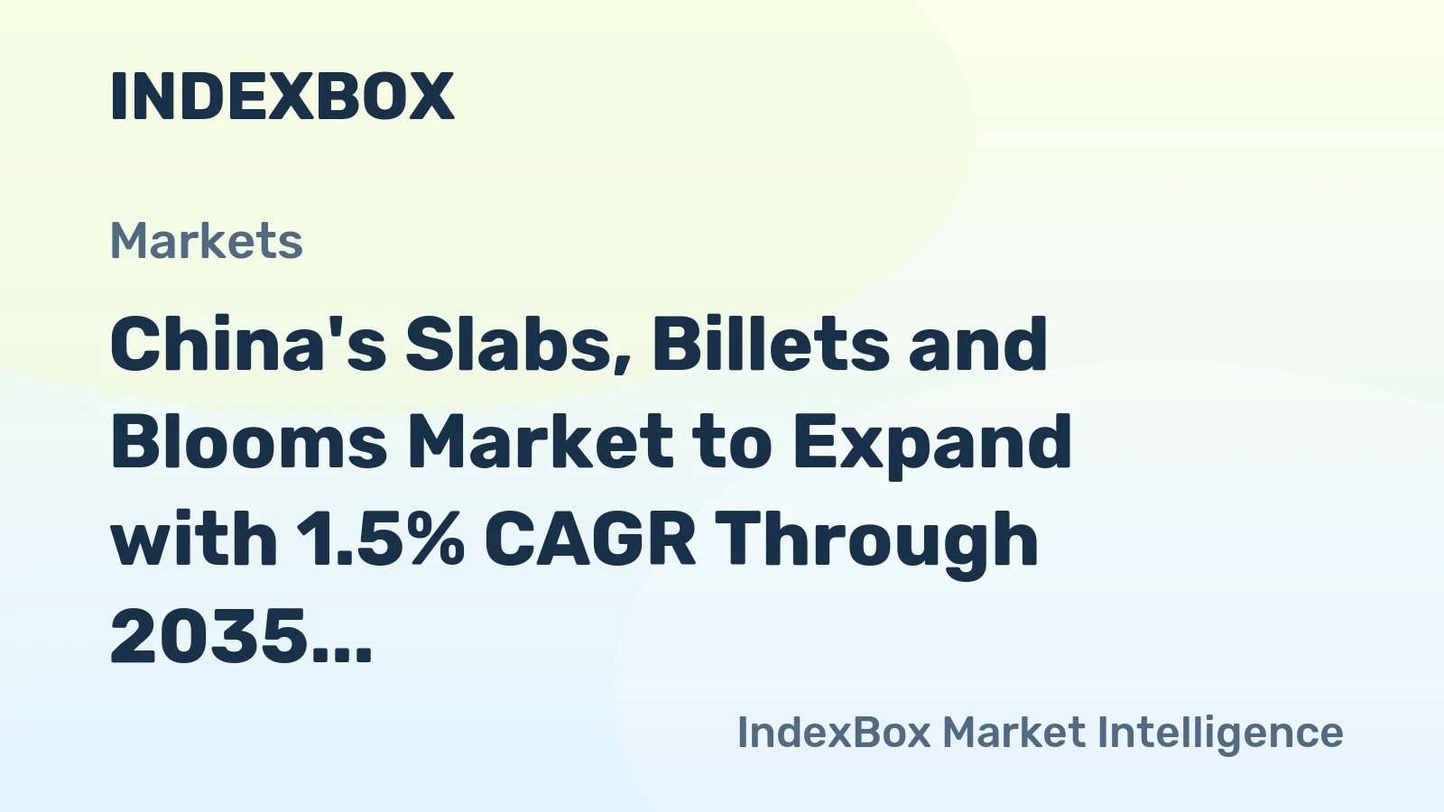 China's Slabs, Billets and Blooms Market to Expand with 1.5% CAGR Through 2035
