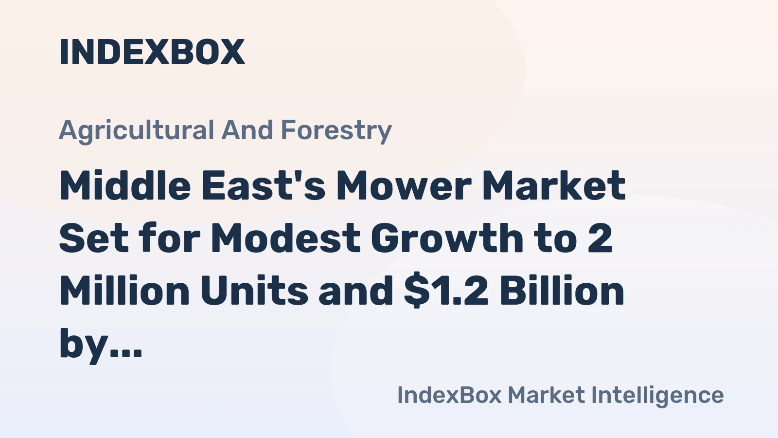 Middle East's Mower Market Set for Modest Growth to 2 Million Units and $1.2 Billion by 2035
