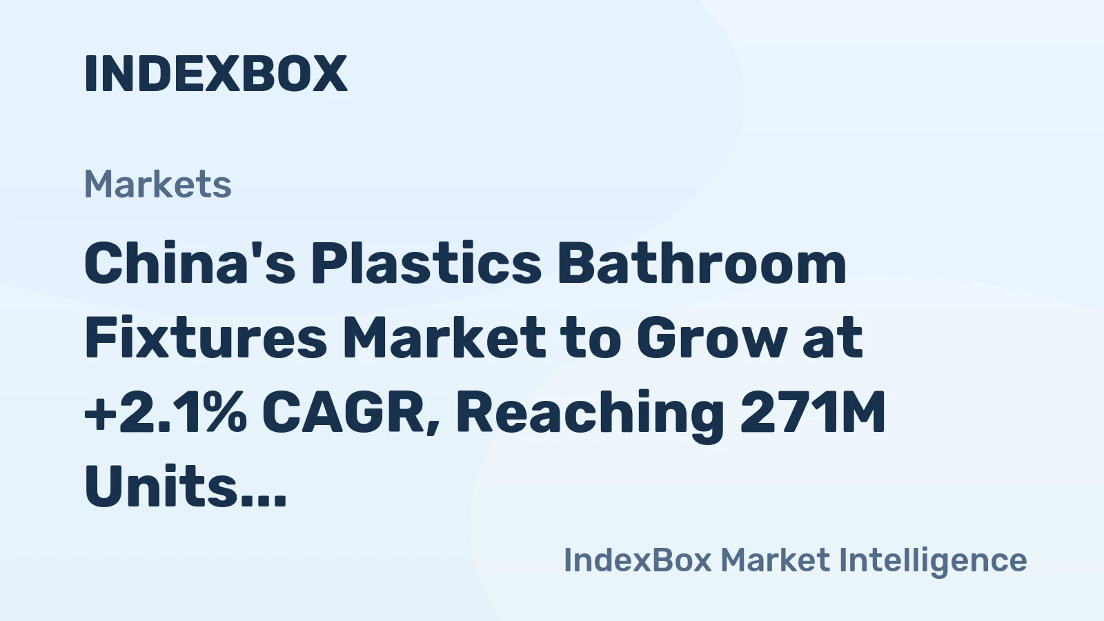 China's Plastics Bathroom Fixtures Market to Grow at +2.1% CAGR, Reaching 271M Units by 2035