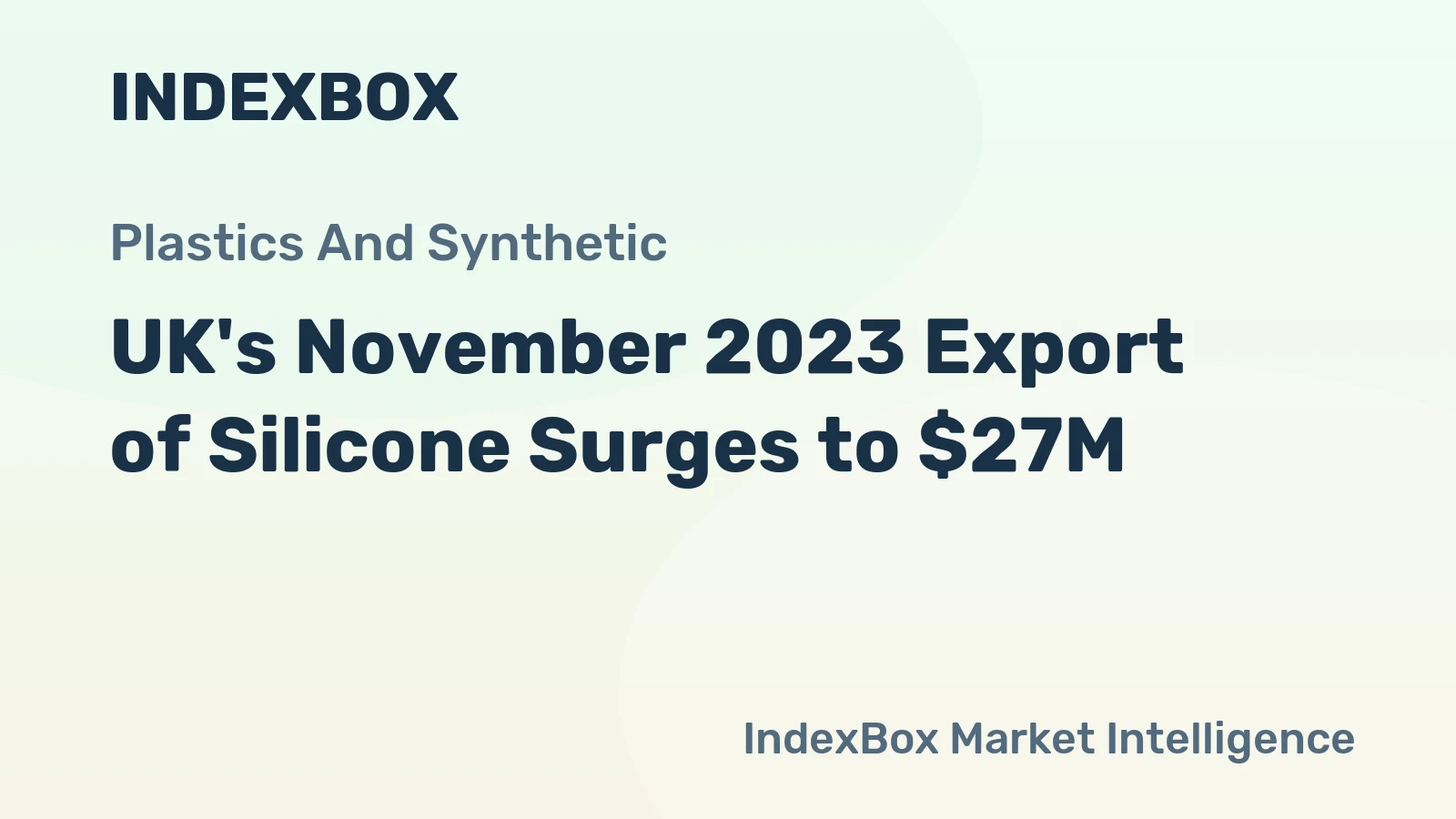 UK's November 2023 Export of Silicone Surges to $27M