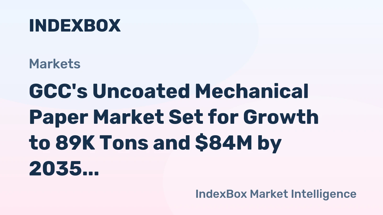 GCC's Uncoated Mechanical Paper Market Set for Growth to 89K Tons and $84M by 2035