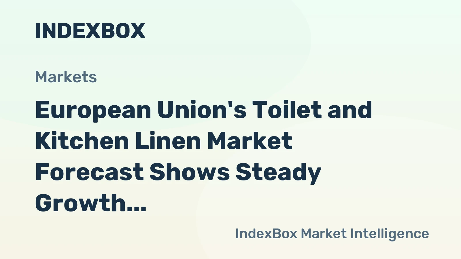European Union's Toilet and Kitchen Linen Market Forecast Shows Steady Growth With a +1.0% Volume CAGR Through 2035