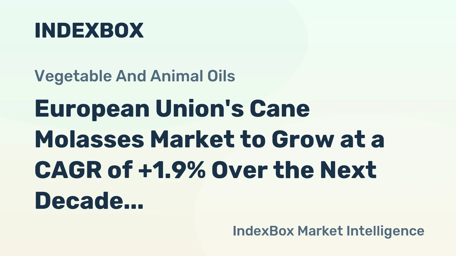 European Union's Cane Molasses Market to Grow at a CAGR of +1.9% Over the Next Decade