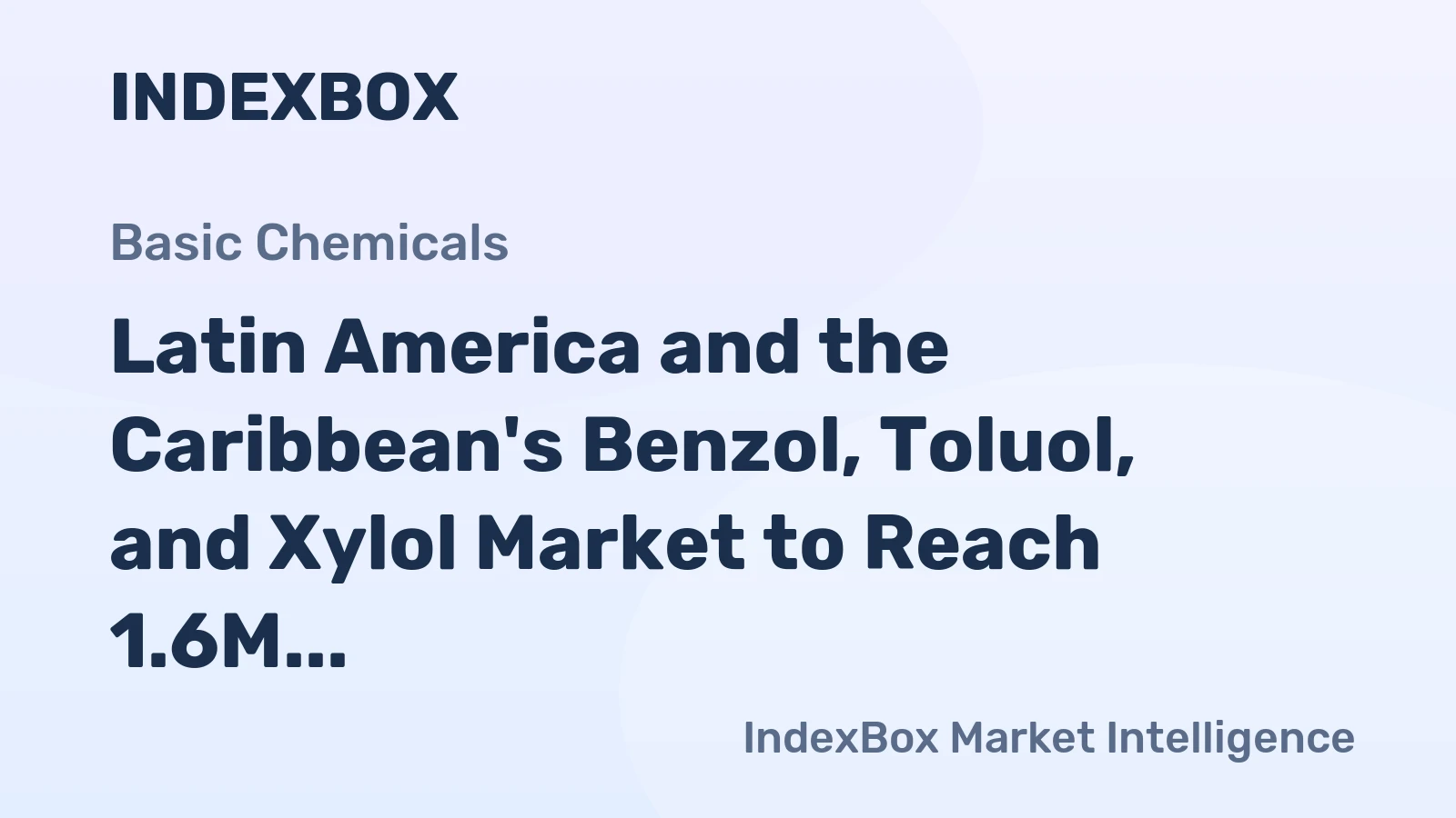 Latin America and the Caribbean's Benzol, Toluol, and Xylol Market to Reach 1.6M tons and $1.6B by 2035