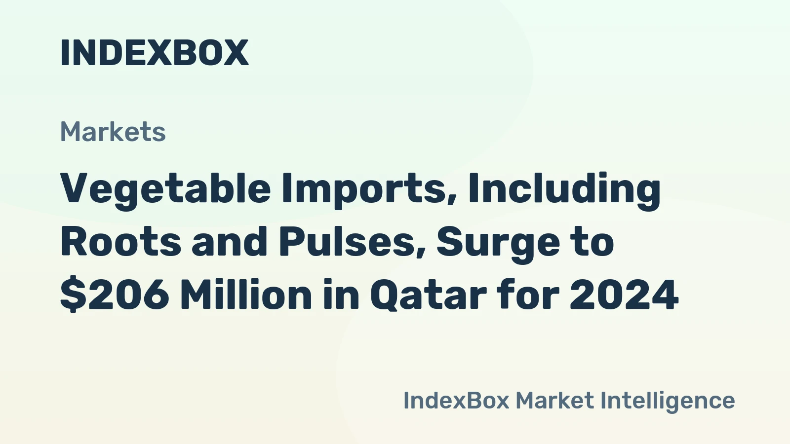 Vegetable Imports, Including Roots and Pulses, Surge to $206 Million in Qatar for 2024