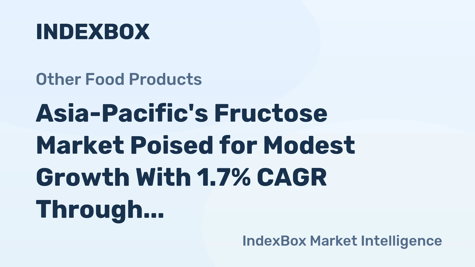 Asia-Pacific's Fructose Market Poised for Modest Growth With 1.7% CAGR Through 2035
