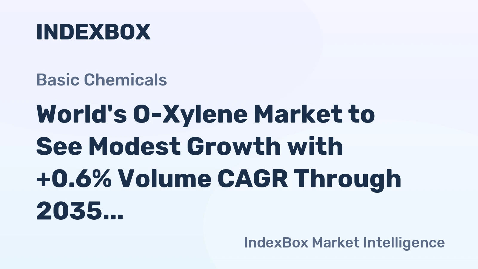 World's O-Xylene Market to See Modest Growth with +0.6% Volume CAGR Through 2035