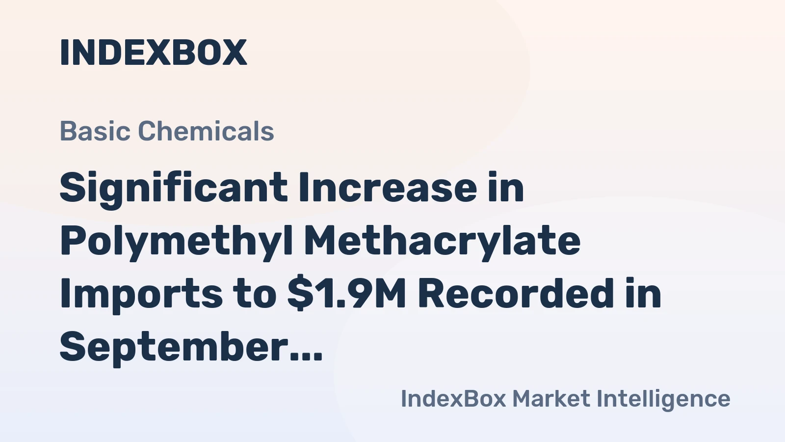 Significant Increase in Polymethyl Methacrylate Imports to $1.9M Recorded in September 2023 in Thailand