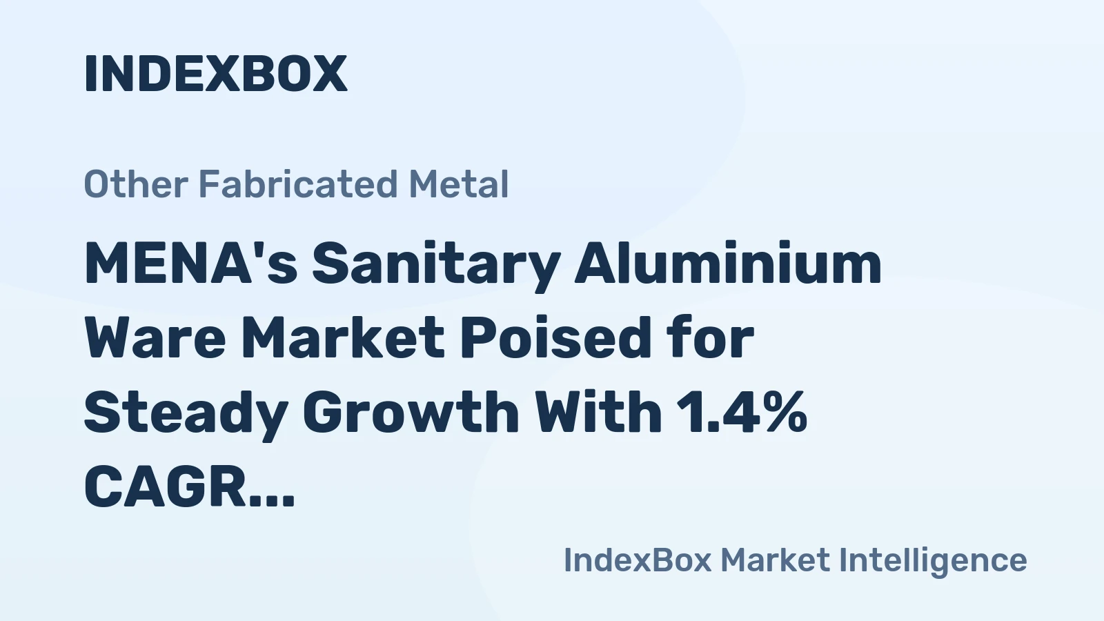 MENA's Sanitary Aluminium Ware Market Poised for Steady Growth With 1.4% CAGR in Value