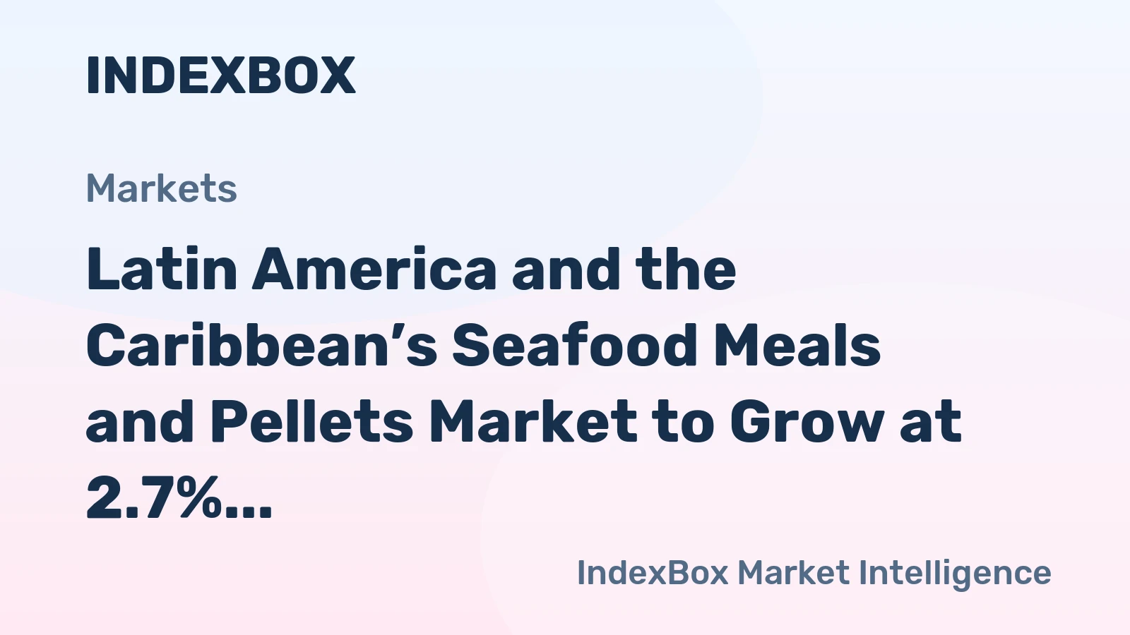 Latin America and the Caribbean’s Seafood Meals and Pellets Market to Grow at 2.7% CAGR Through 2035