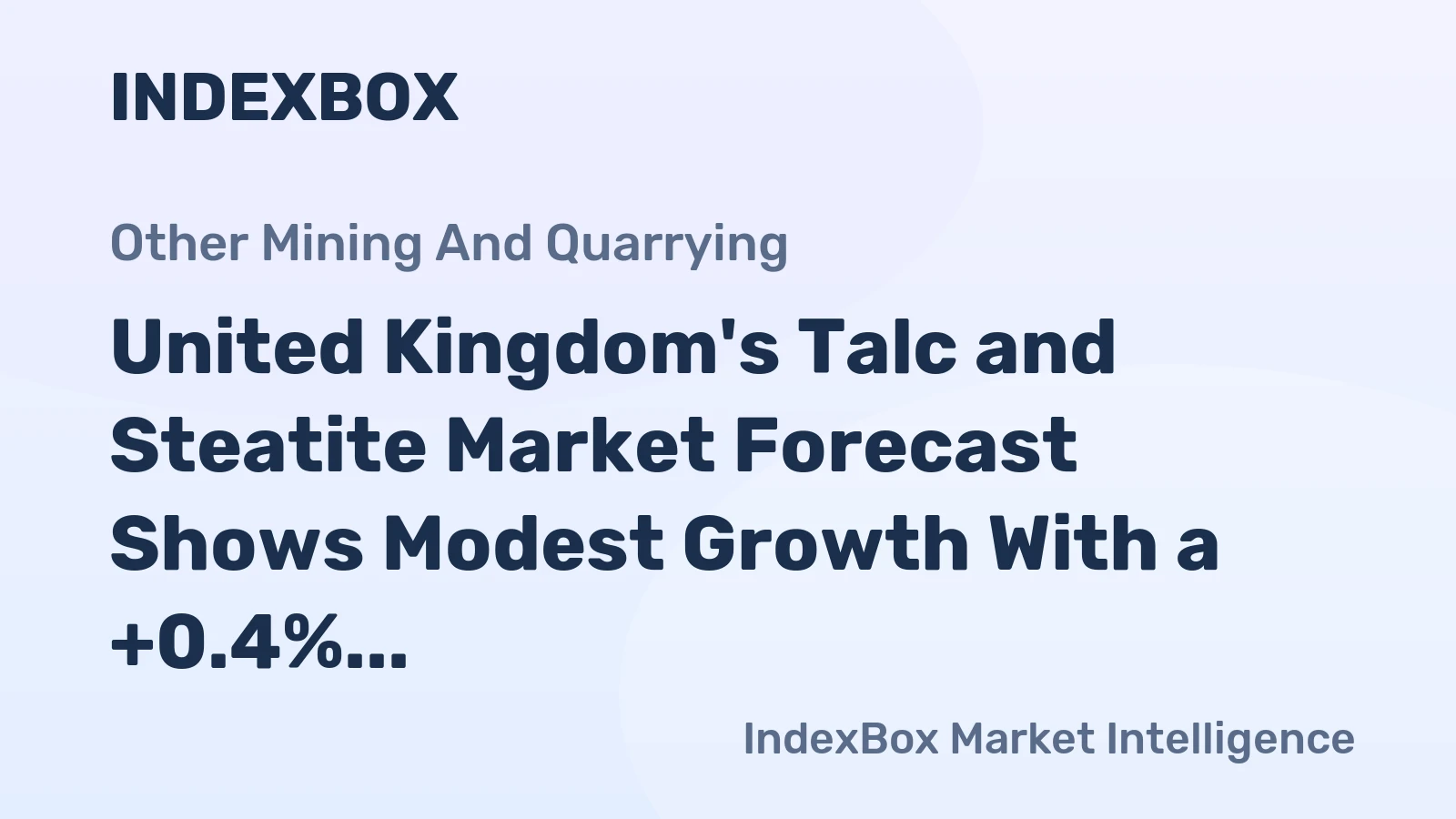 United Kingdom's Talc and Steatite Market Forecast Shows Modest Growth With a +0.4% CAGR in Value