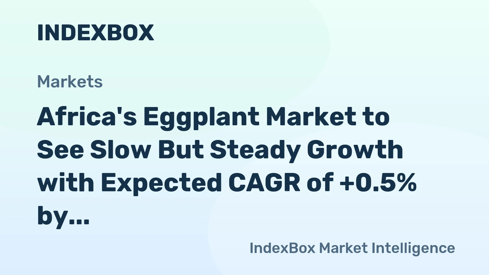 Africa's Eggplant Market to See Slow But Steady Growth with Expected CAGR of +0.5% by 2035