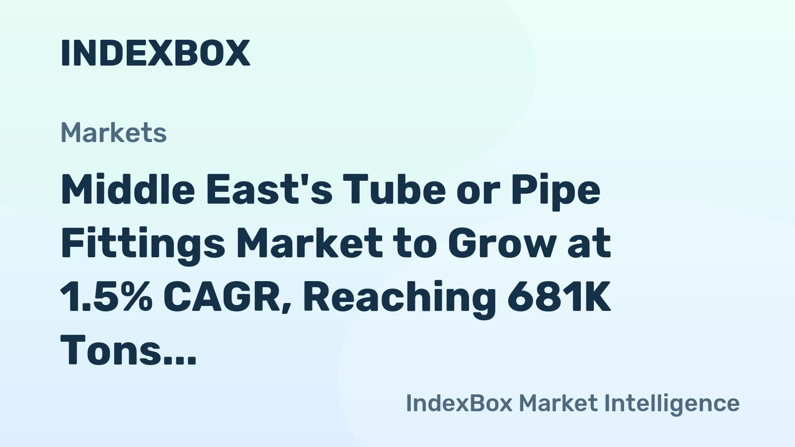 Middle East's Tube or Pipe Fittings Market to Grow at 1.5% CAGR, Reaching 681K Tons by 2035