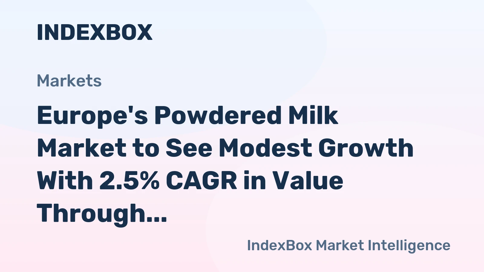 Europe's Powdered Milk Market to See Modest Growth With 2.5% CAGR in Value Through 2035