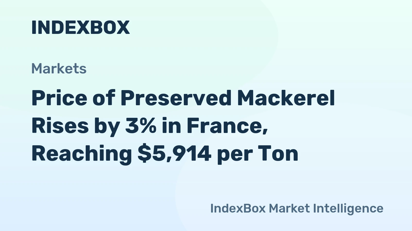 Price of Preserved Mackerel Rises by 3% in France, Reaching $5,914 per Ton