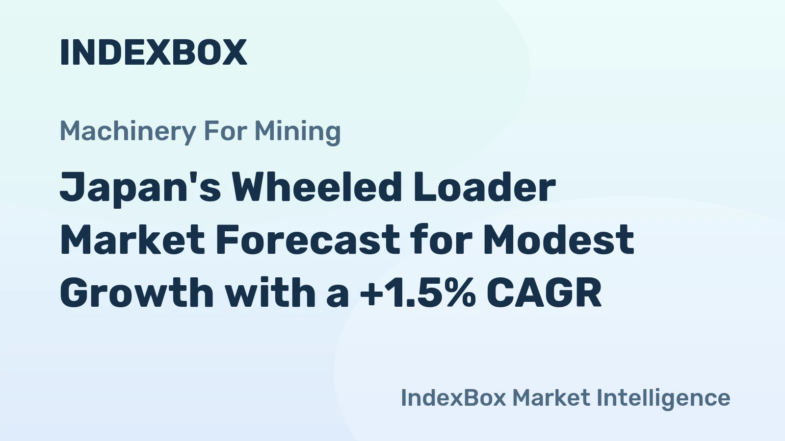 Japan's Wheeled Loader Market Forecast for Modest Growth with a +1.5% CAGR