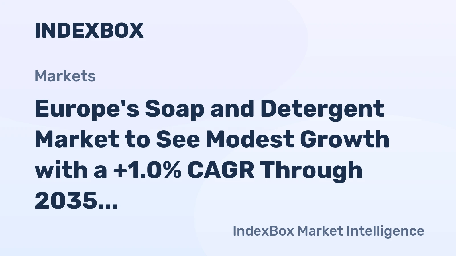 Europe's Soap and Detergent Market to See Modest Growth with a +1.0% CAGR Through 2035