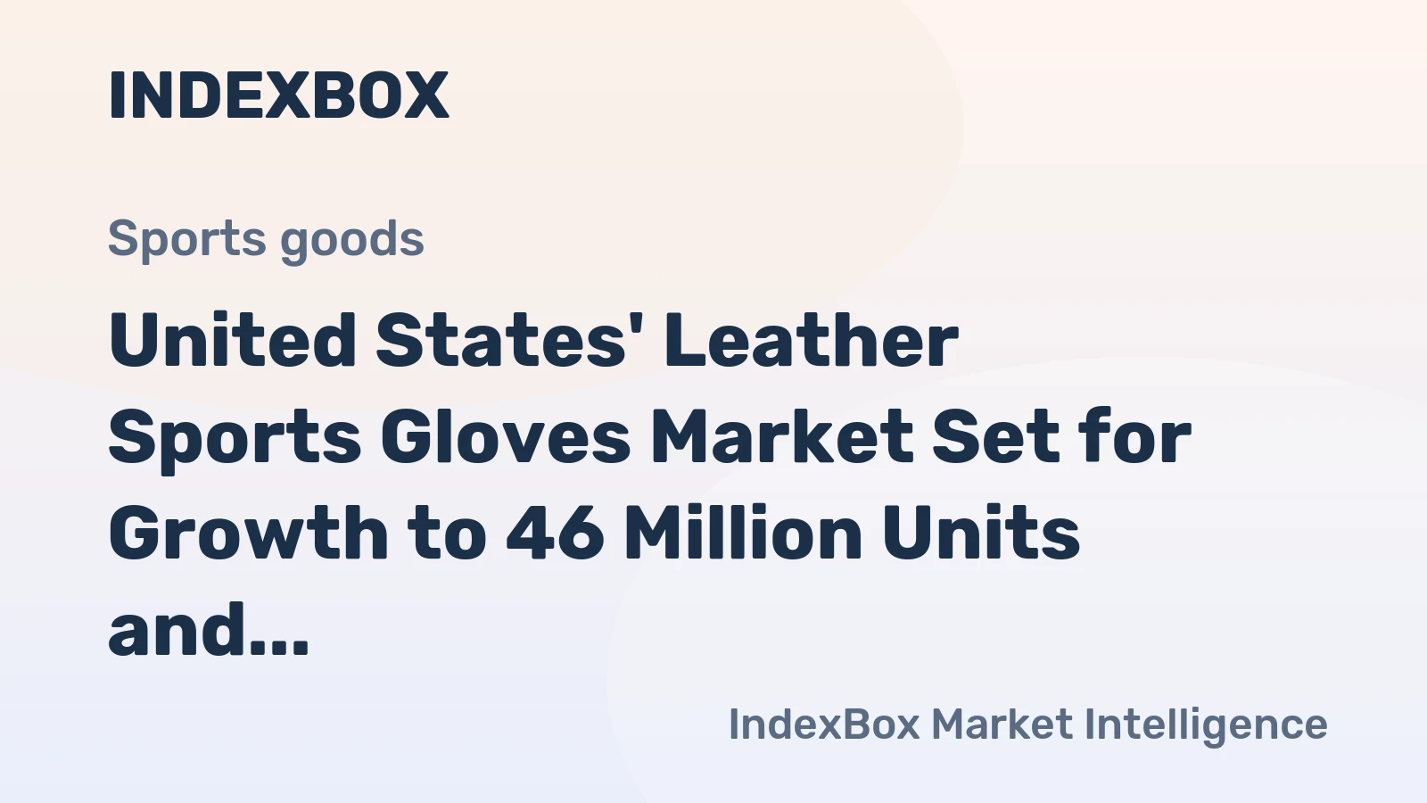 United States' Leather Sports Gloves Market Set for Growth to 46 Million Units and $1.6 Billion by 2035