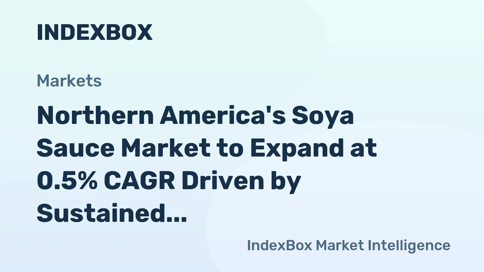 Northern America's Soya Sauce Market to Expand at 0.5% CAGR Driven by Sustained Demand and Rising Imports