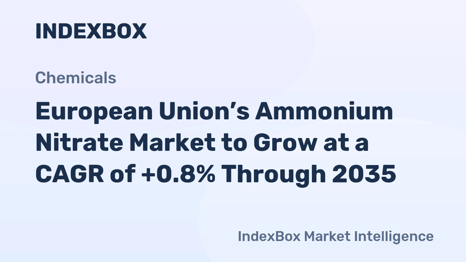 European Union’s Ammonium Nitrate Market to Grow at a CAGR of +0.8% Through 2035