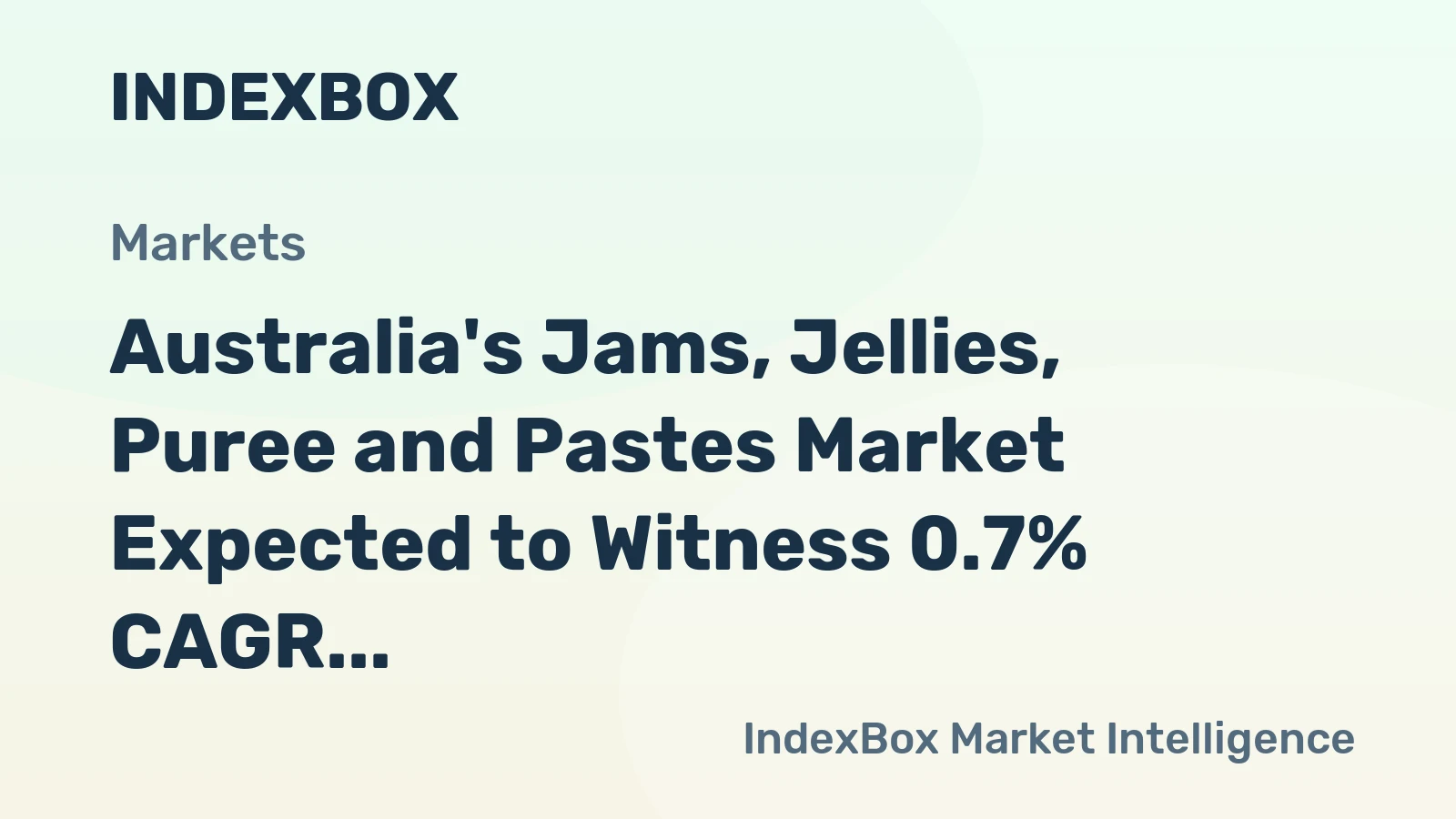 Australia's Jams, Jellies, Puree and Pastes Market Expected to Witness 0.7% CAGR Growth by 2035