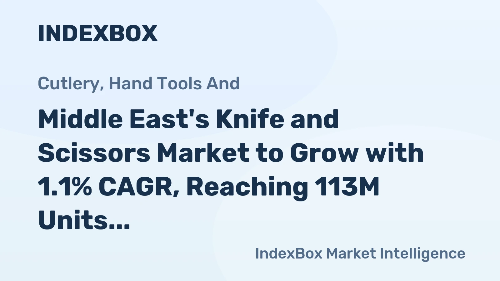 Middle East's Knife and Scissors Market to Grow with 1.1% CAGR, Reaching 113M Units by 2035