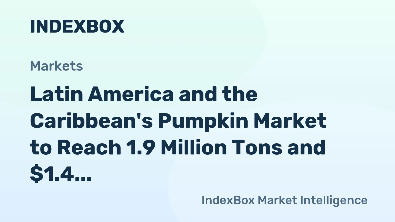 Latin America and the Caribbean's Pumpkin Market to Reach 1.9 Million Tons and $1.4 Billion