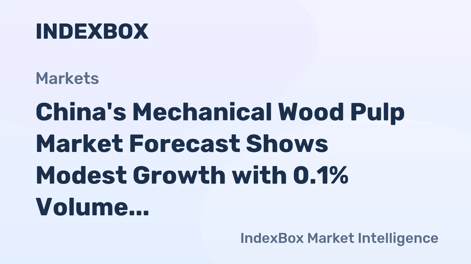 China's Mechanical Wood Pulp Market Forecast Shows Modest Growth with 0.1% Volume CAGR Through 2035