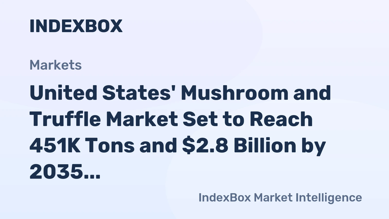 United States' Mushroom and Truffle Market Set to Reach 451K Tons and $2.8 Billion by 2035