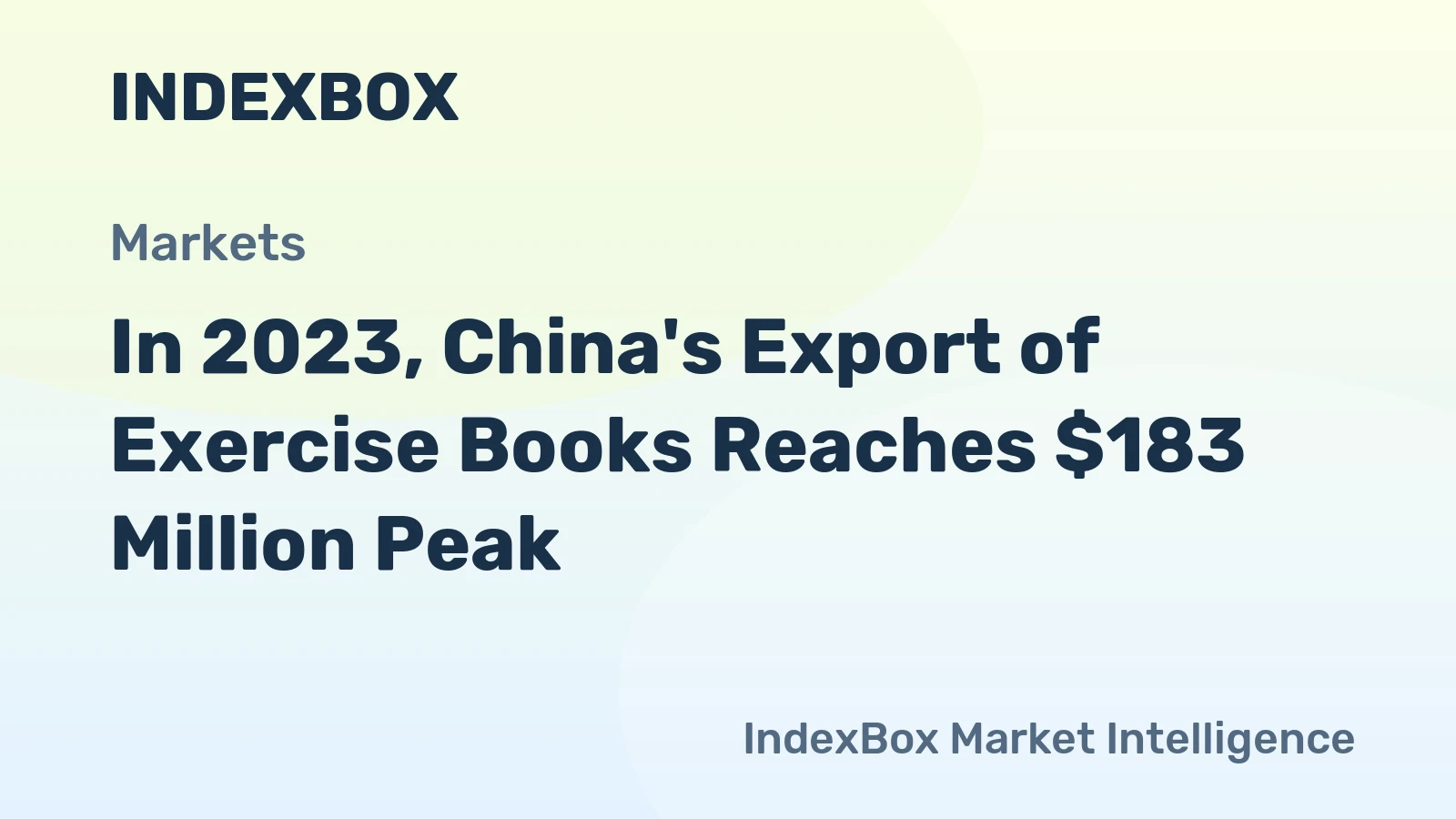 In 2023, China's Export of Exercise Books Reaches $183 Million Peak