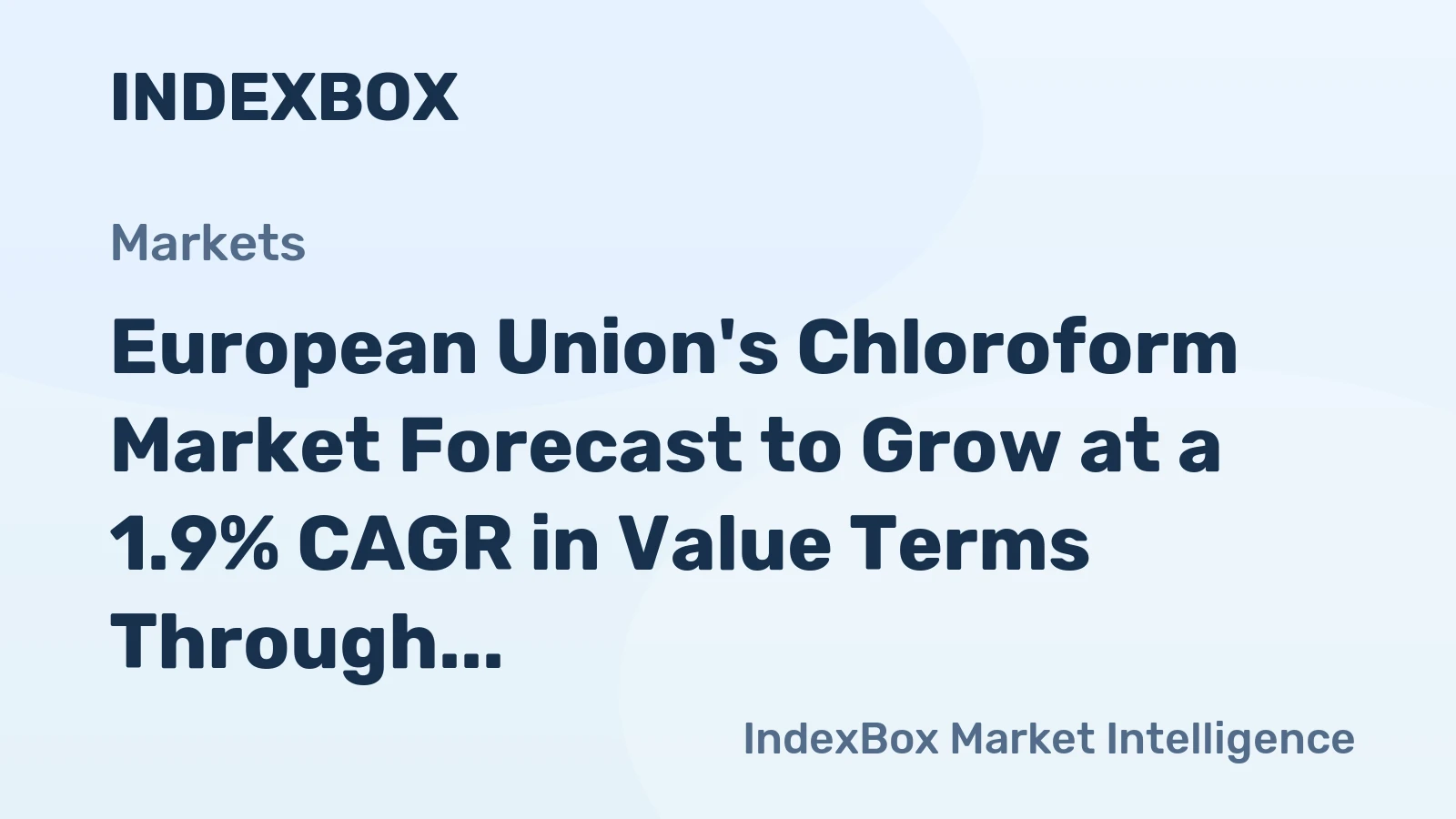 European Union's Chloroform Market Forecast to Grow at a 1.9% CAGR in Value Terms Through 2035