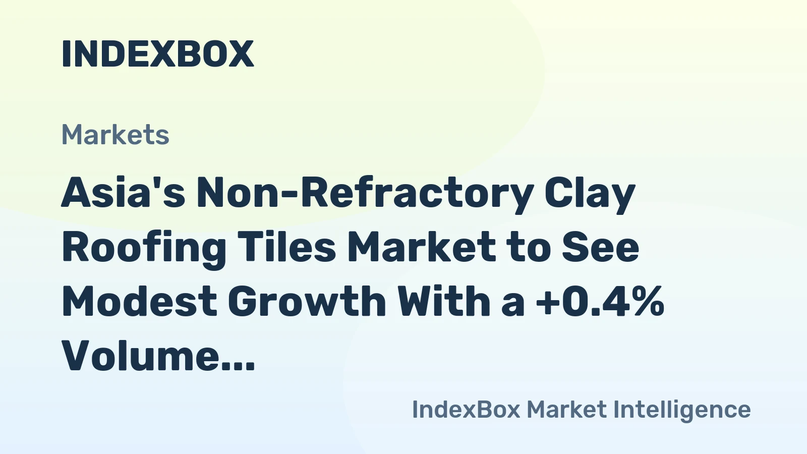 Asia's Non-Refractory Clay Roofing Tiles Market to See Modest Growth With a +0.4% Volume CAGR