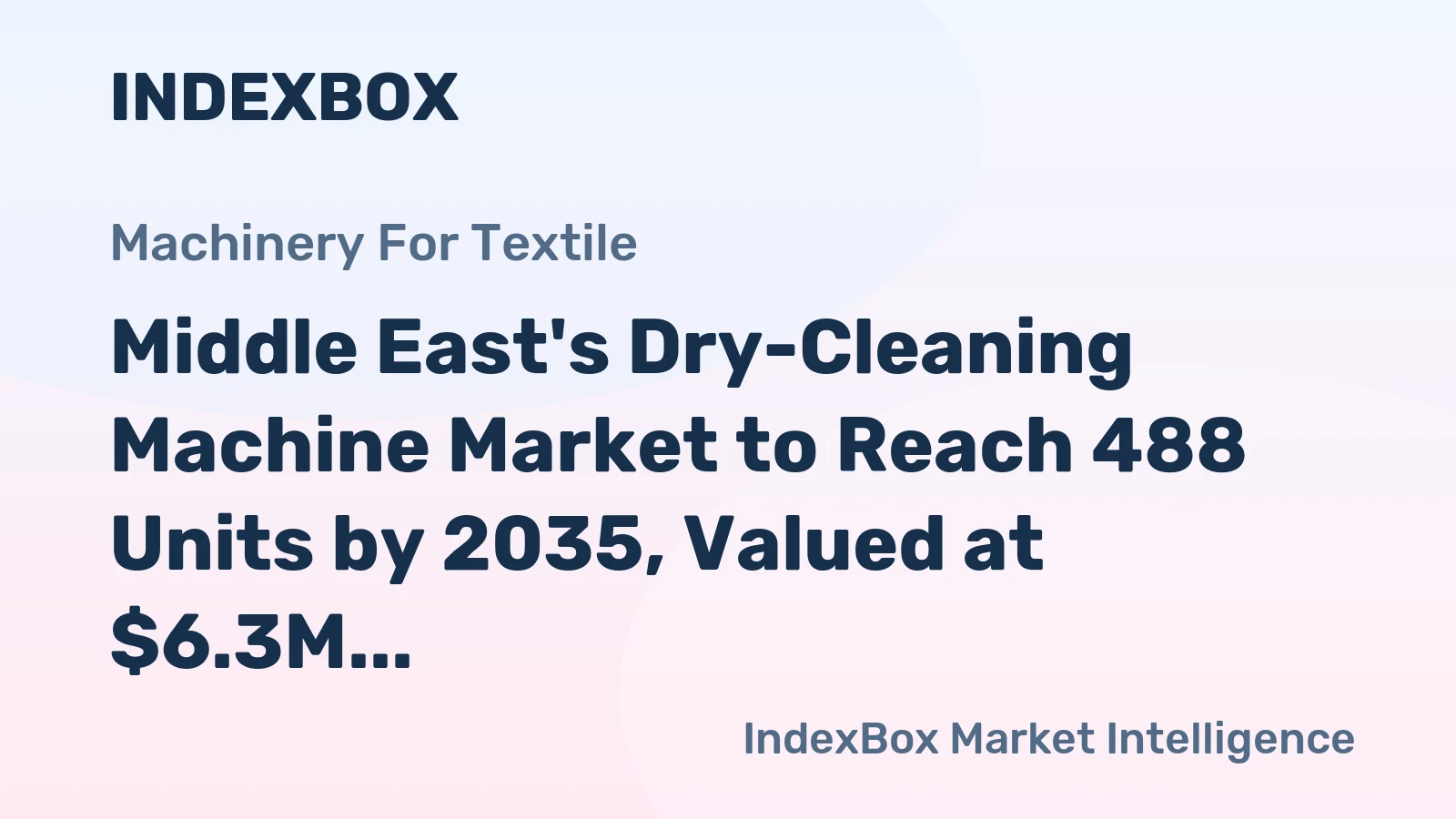 Middle East's Dry-Cleaning Machine Market to Reach 488 Units by 2035, Valued at $6.3M