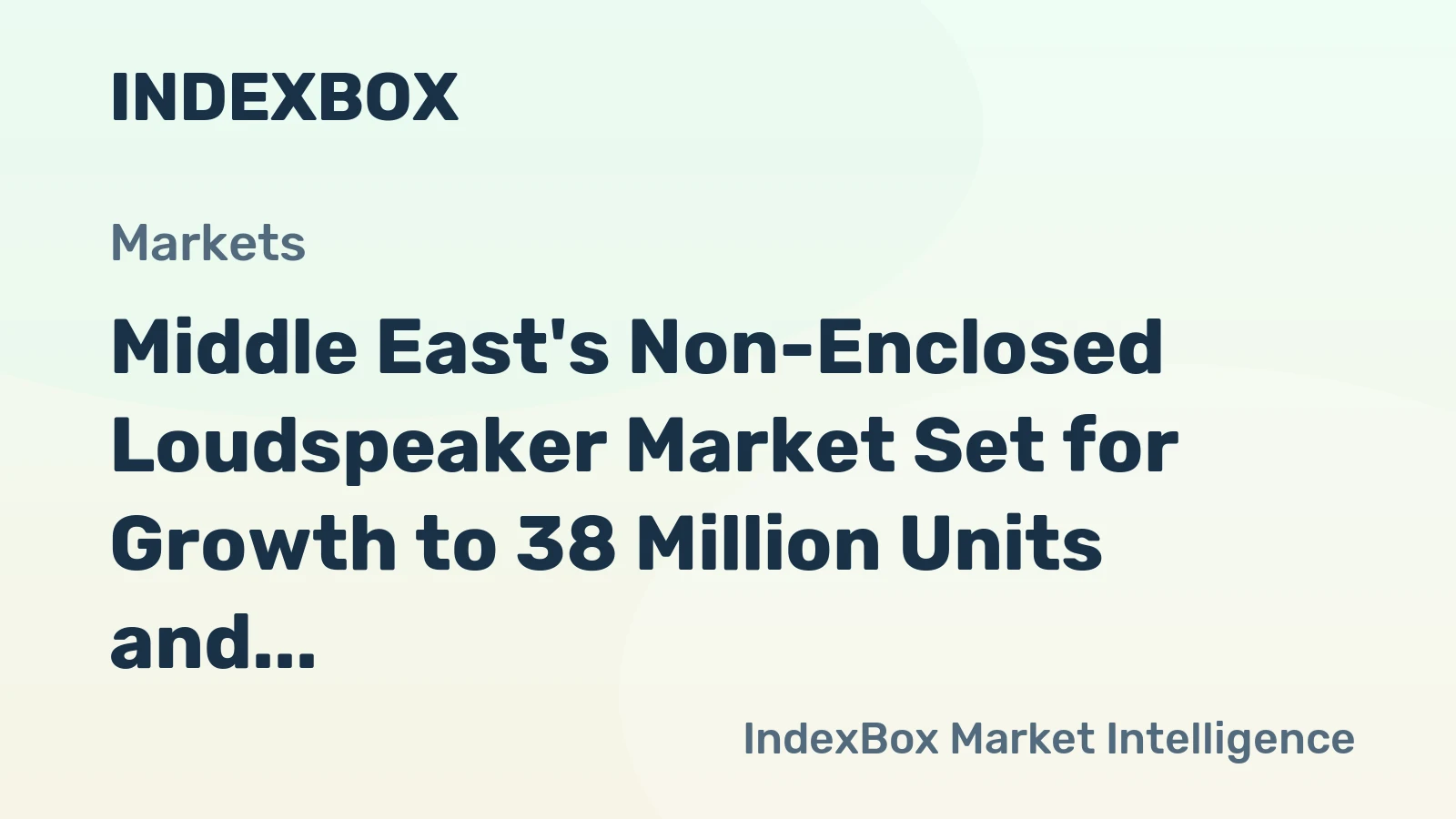 Middle East's Non-Enclosed Loudspeaker Market Set for Growth to 38 Million Units and $284 Million in Value