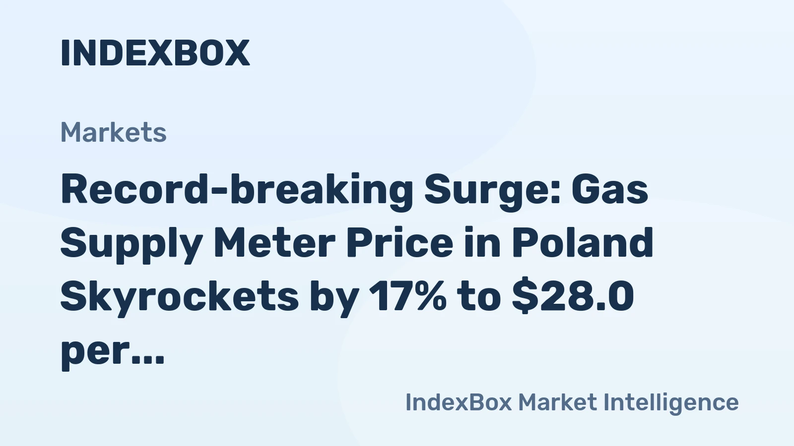 Record-breaking Surge: Gas Supply Meter Price in Poland Skyrockets by 17% to $28.0 per Unit