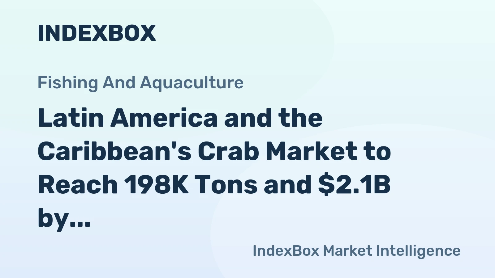 Latin America and the Caribbean's Crab Market to Reach 198K Tons and $2.1B by 2035