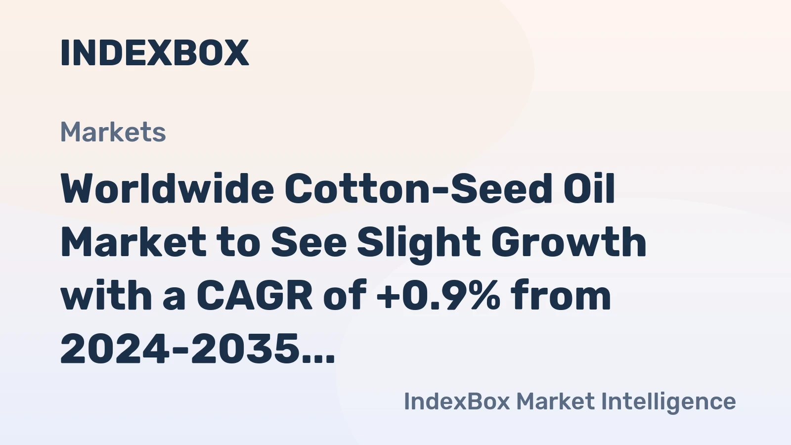 Worldwide Cotton-Seed Oil Market to See Slight Growth with a CAGR of +0.9% from 2024-2035