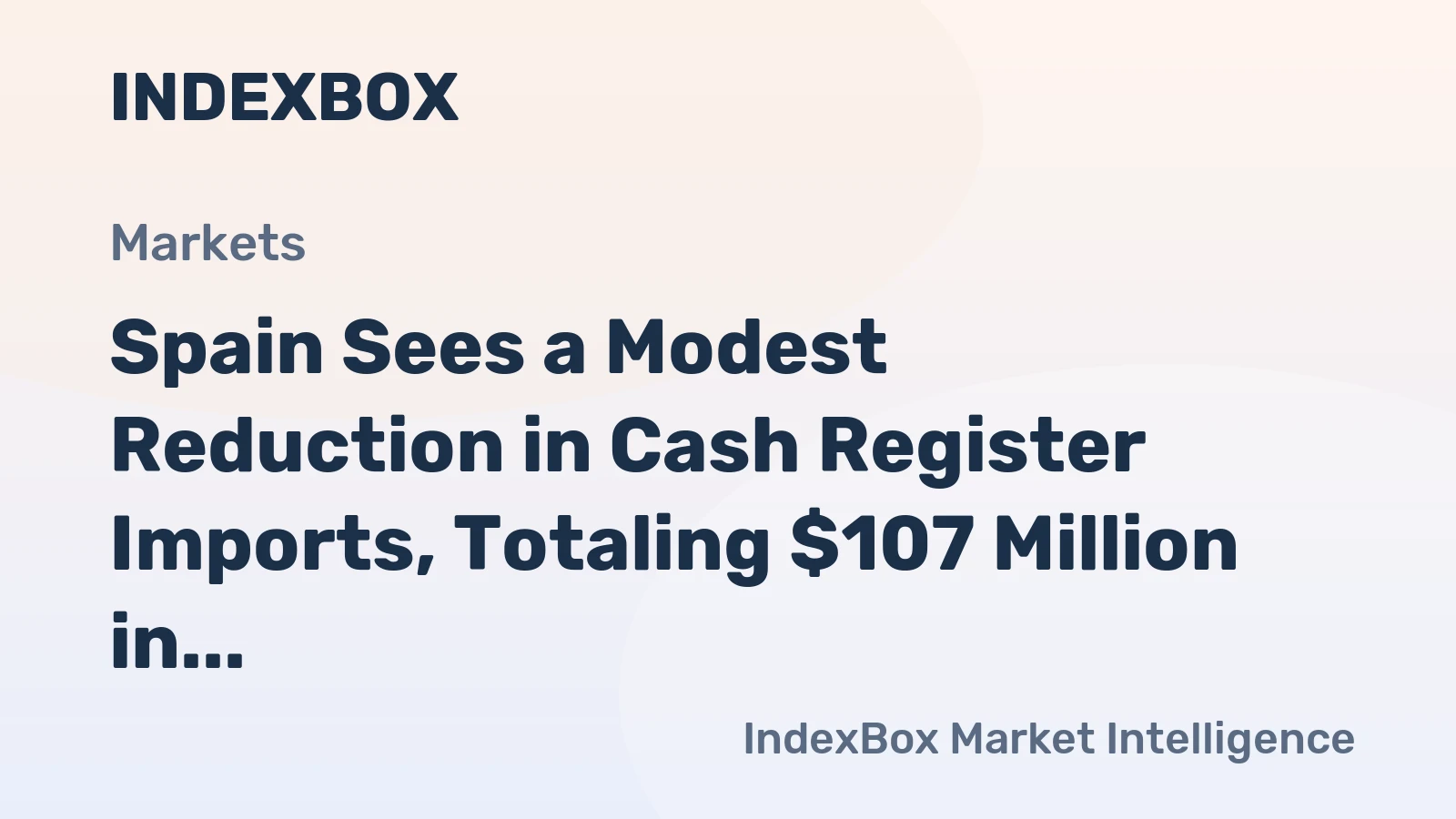 Spain Sees a Modest Reduction in Cash Register Imports, Totaling $107 Million in 2023