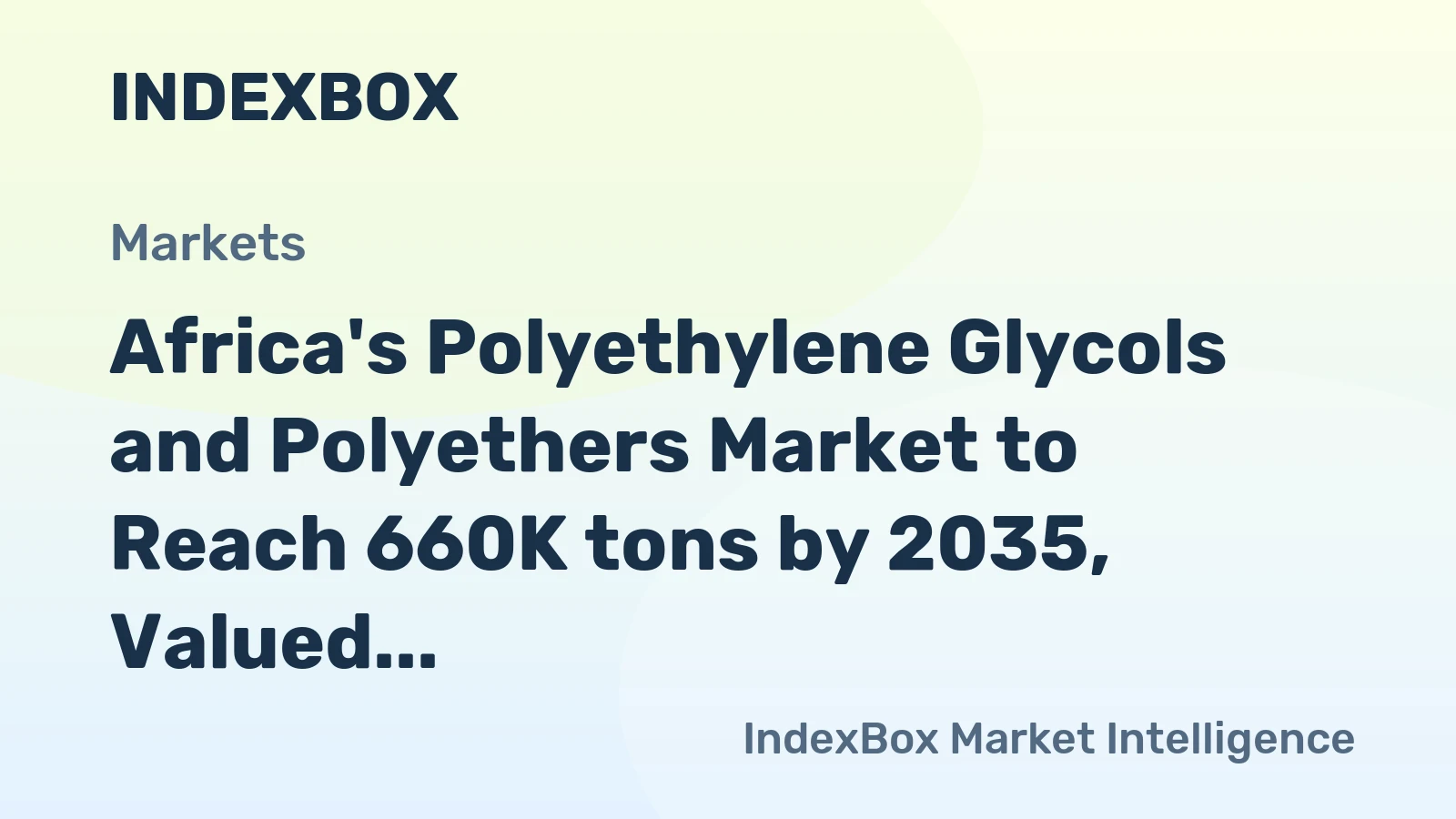 Africa's Polyethylene Glycols and Polyethers Market to Reach 660K tons by 2035, Valued at $2.1B
