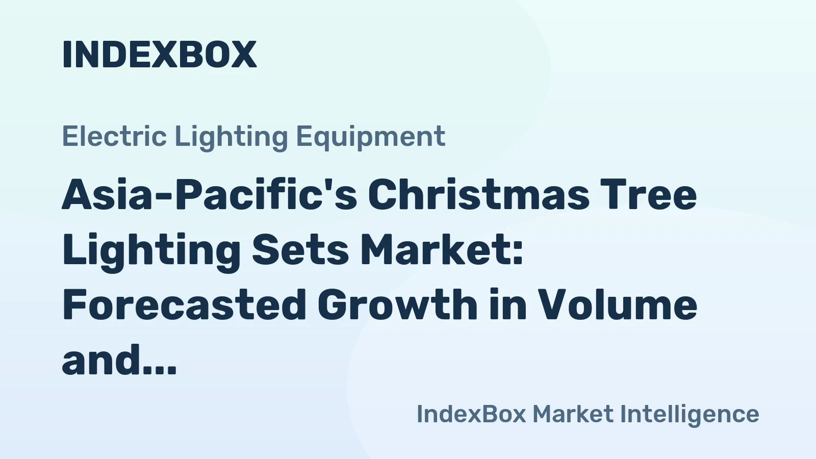 Asia-Pacific's Christmas Tree Lighting Sets Market: Forecasted Growth in Volume and Value