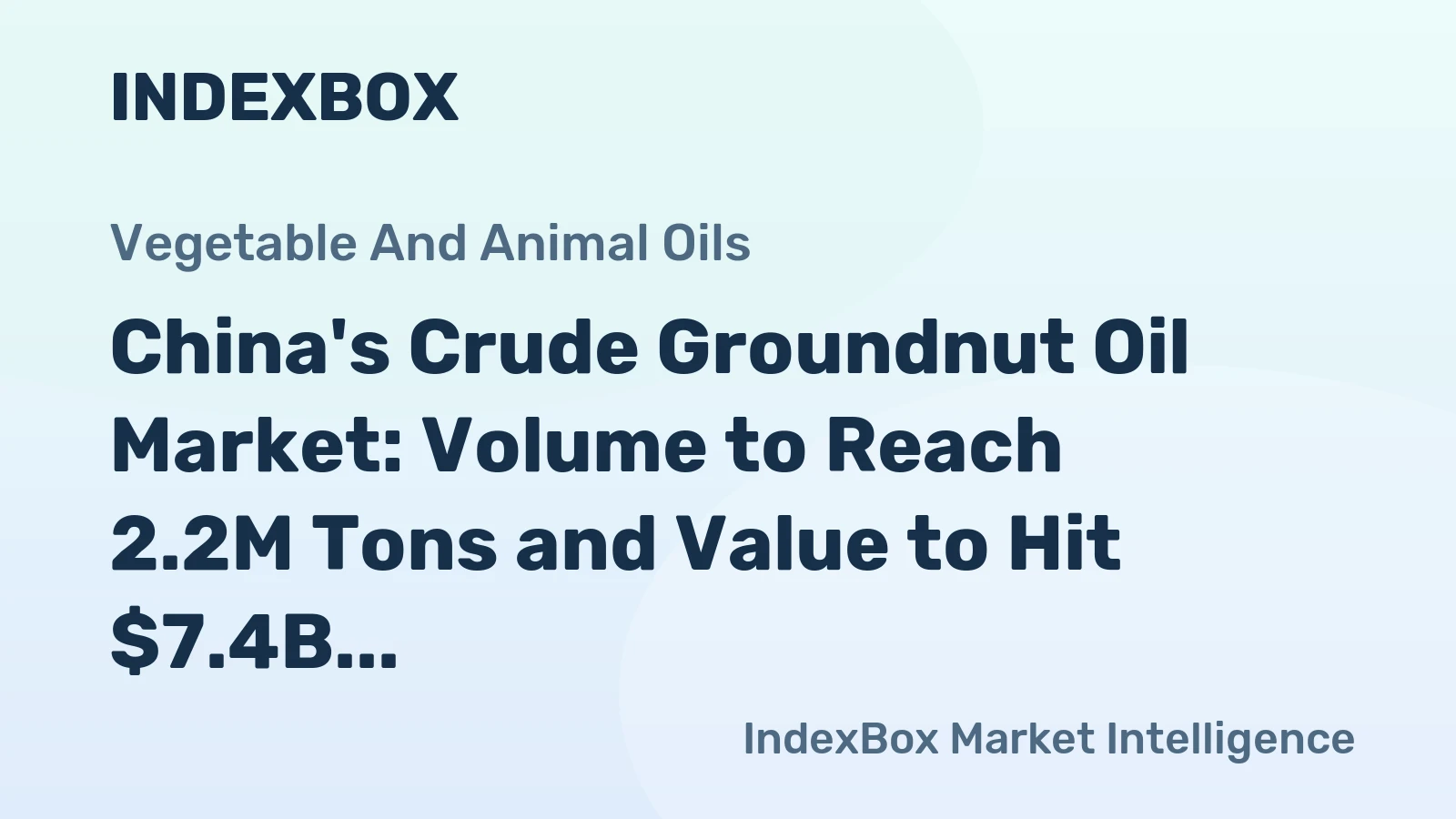 China's Crude Groundnut Oil Market: Volume to Reach 2.2M Tons and Value to Hit $7.4B by 2035