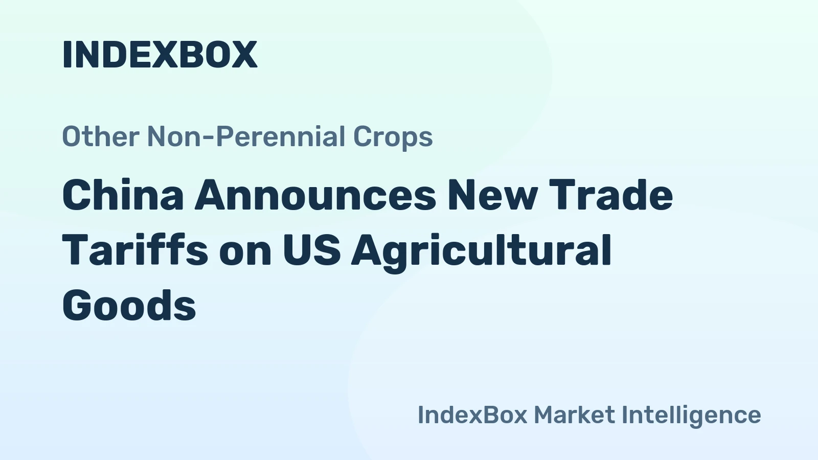 China Announces New Trade Tariffs on US Agricultural Goods